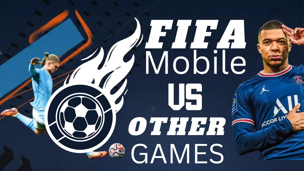 FIFA Mobile 2023 VS Other Football Games 18 October